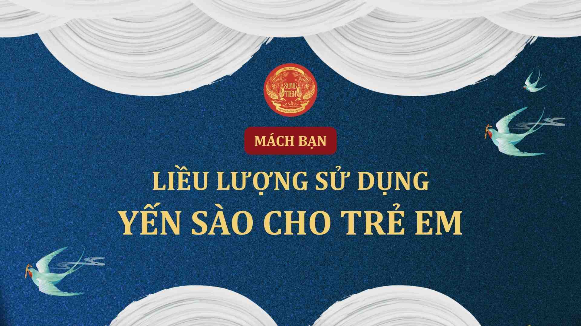 Liều lượng sử dụng yến sào cho trẻ em